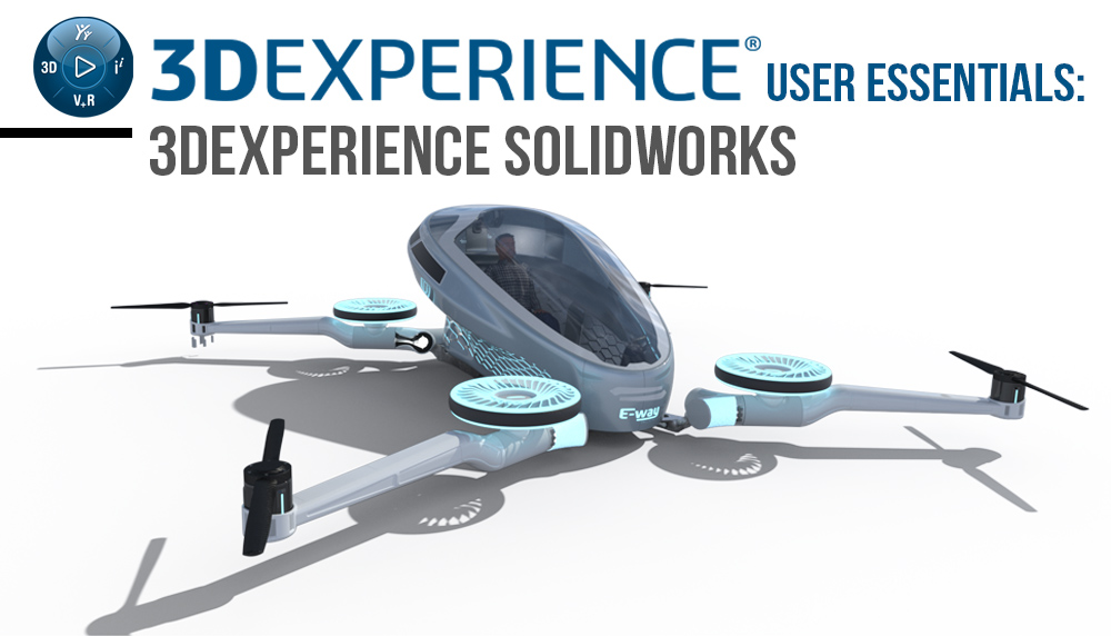 3DEXPERIENCE User Essentials: 3DEXPERIENCE SOLIDWORKS - Training Course | GoEngineer