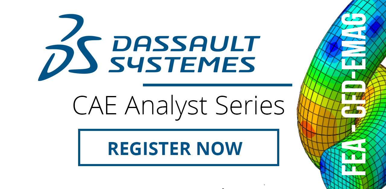 CAE Analyst Webinar Series: FEA | CFD | EMAG w/SIMULIA | GoEngineer