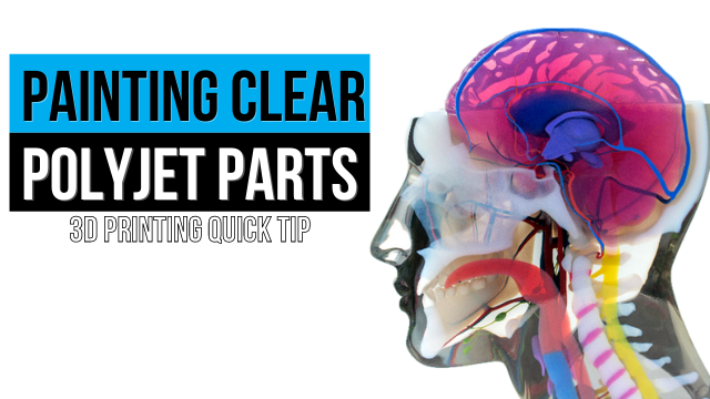Painting Clear PolyJet Parts: 3D Printing Hacks | GoEngineer