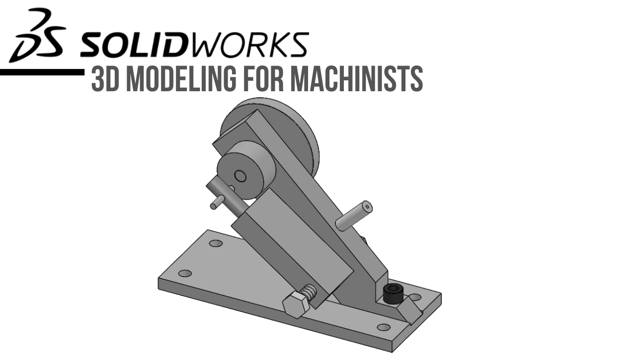 SOLIDWORKS 3D Modeling for Machinists - Training Course | GoEngineer