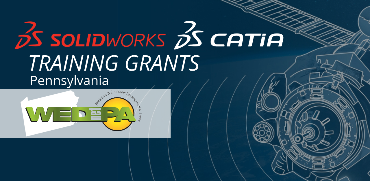 Fund SOLIDWORKS & CATIA Training with the Pennsylvania WEDnetPA Grant ...